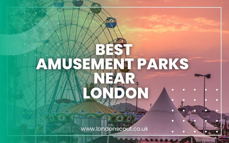 → 11 Best Amusement Parks near London 2023 | LondonScout