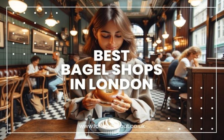 → Craving Bagels? Best Bagel Shops in London (2026 Edition) | LondonScout