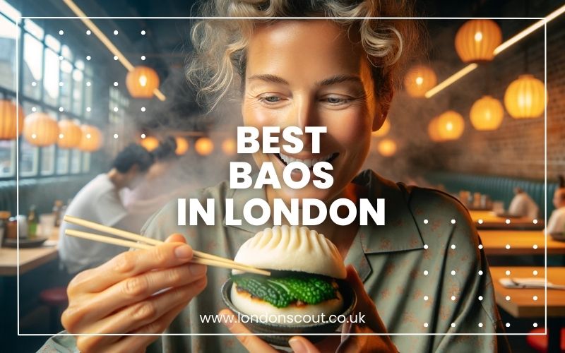 → Best Baos in London: Your 2025 Culinary Bucket List | LondonScout
