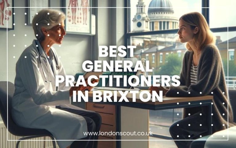 → Best GPs in Brixton: Reliable, Compassionate, Unmatched (2026 ...