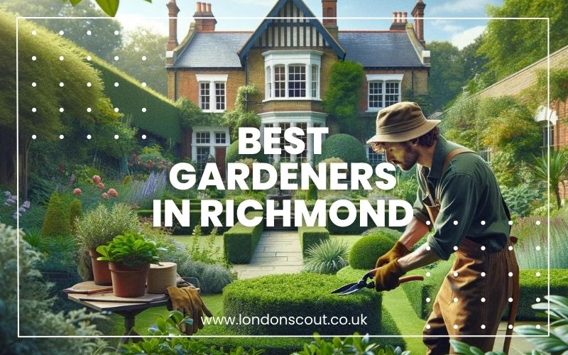 → Best Gardeners in Richmond: Blossom Your Backyard (2026) | LondonScout