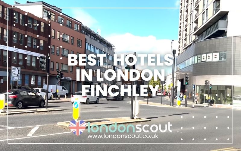 → Best Hotels in London Finchley 2025 | LondonScout