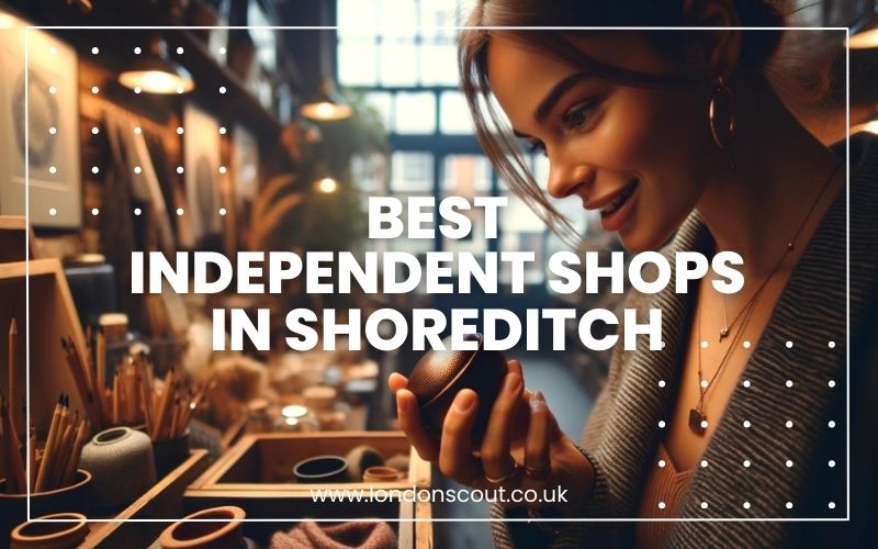 → Best Independent Shops in Shoreditch for Unique Finds 2025 | LondonScout