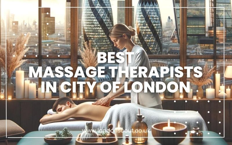→ Best Massage Therapists in City of London: Ultimate Relief 2026 ...