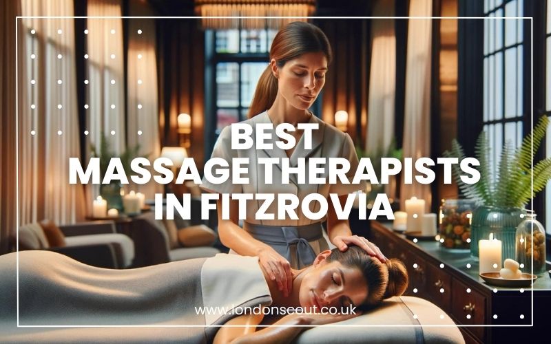 → Best Massage Therapists in Fitzrovia: Experience Pure Bliss (2026 ...
