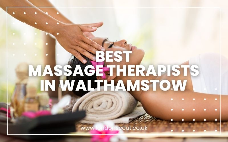 → Best Massage Therapists in Walthamstow: Handpicked Healing Havens ...