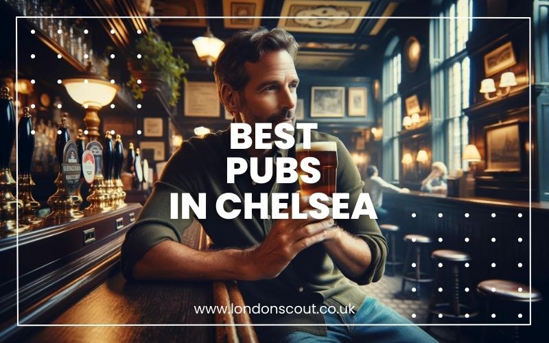 → Best Pubs in Chelsea: A Pint Like No Other (2025 Edition) | LondonScout