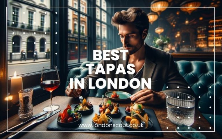 Best Tapas in London 2024 (Chef-Verified + Secret Menu Tips) | LondonScout